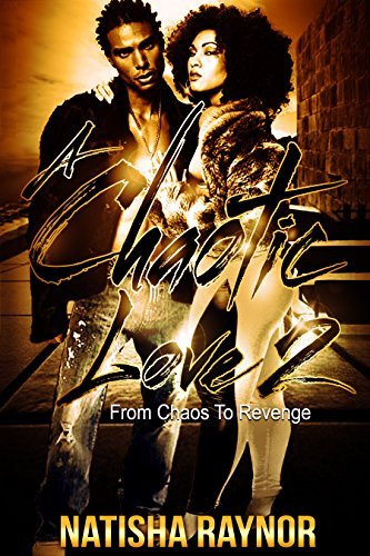 A Chaotic Love 2 by Natisha Raynor | Goodreads
