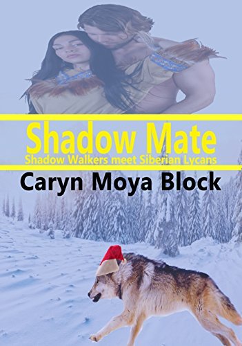 Shadow Mate (Siberian Volkov Pack, #11) by Caryn Moya Block | Goodreads