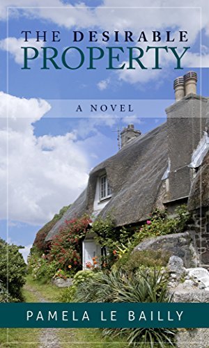 The Desirable Property: A Novel by Pamela Le Bailly | Goodreads