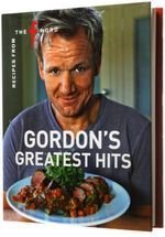 Gordon's Greatest Hits [Hardcover] by Gordon Ramsay by Gordon Ramsay ...