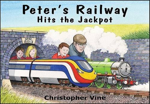Peters Railway Hits The Jackpot by Christopher G. C. Vine | Goodreads