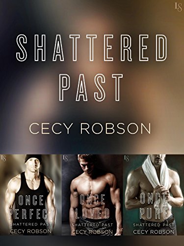Shattered Past Series (Shattered Past #1-3) by Cecy Robson | Goodreads