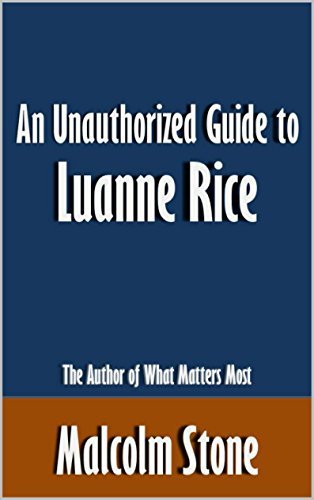 An Unauthorized Guide to Luanne Rice: The Author of What Matters Most ...