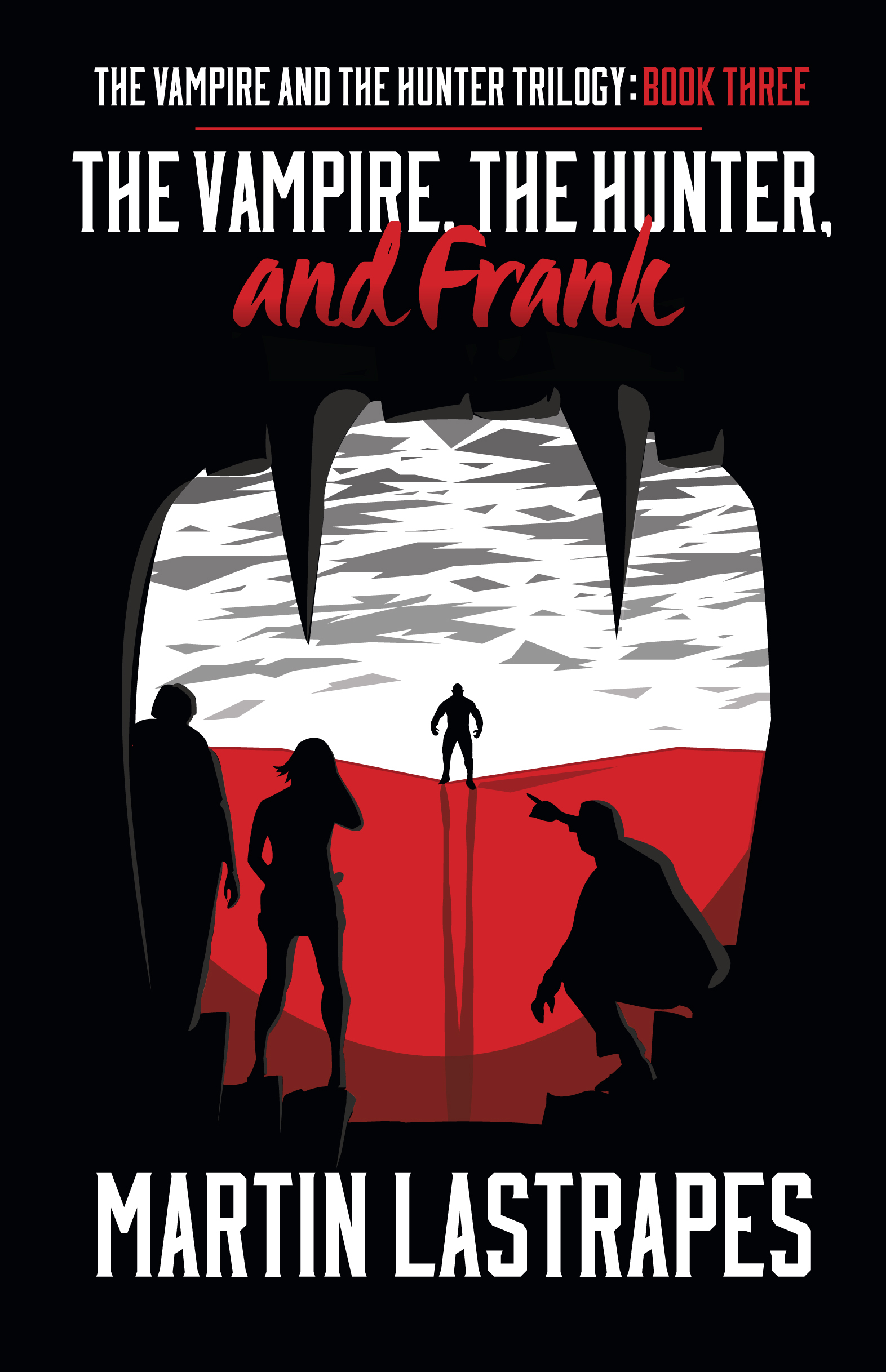 The Vampire, the Hunter, and Frank by Martin Lastrapes | Goodreads