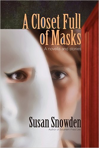 A Closet Full of Masks by Susan Cozart Snowden | Goodreads