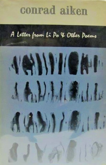 A Letter from Li Po & Other Poems by Conrad Aiken | Goodreads