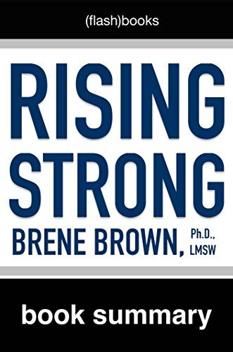 Rising Strong by Brené Brown: Book Summary by FlashBooks Book Summaries ...