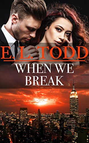 When We Break (Forever and Ever #39) by E.L. Todd | Goodreads