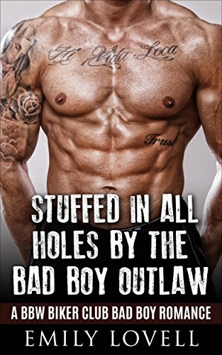 Stuffed in All Holes By The Bad Boy Outlaw by Emily Lovell | Goodreads