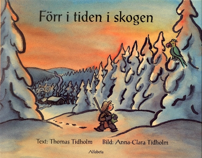 Förr i tiden i skogen by Thomas Tidholm | Goodreads
