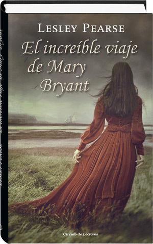 El increíble viaje de Mary Bryant by Lesley Pearse | Goodreads