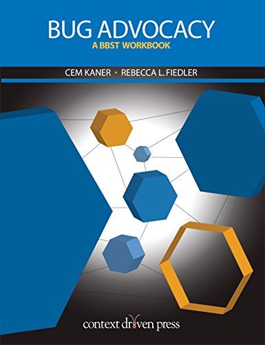 Bug Advocacy: A BBST Workbook by Cem Kaner | Goodreads