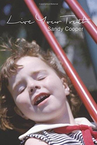 Live Your Truth by Sandy Cooper | Goodreads
