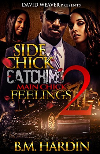 Side Chick Catching Main Chick Feelings 2 By B M Hardin Goodreads