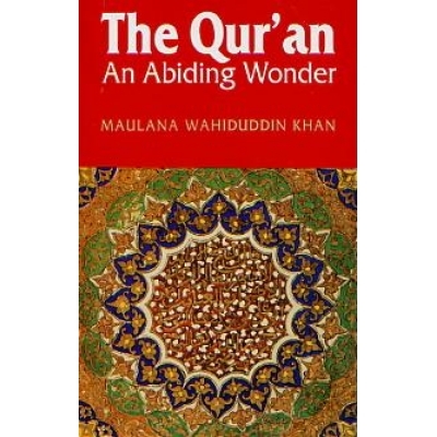 The Quran: An Abiding Wonder by Wahiduddin Khan | Goodreads