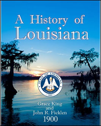 A History of Louisiana by Grace Elizabeth King | Goodreads
