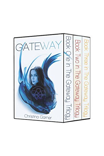 The Gateway Trilogy: Complete Series by Christina Garner | Goodreads