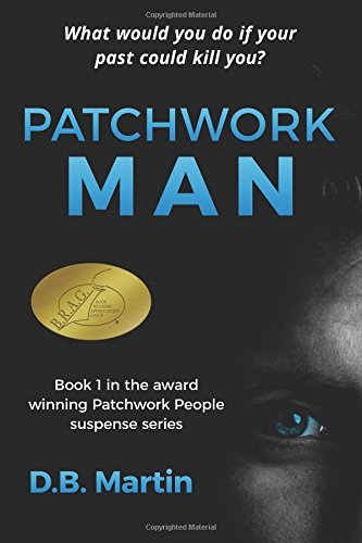 Patchwork Man (The Patchwork People, #1) by D.B. Martin | Goodreads