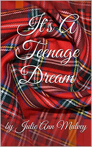 It's A Teenage Dream by Julie Ann Mulvey | Goodreads