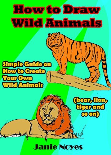 How To Draw Wild Animals: Simple Guide on how to create your own wild ...