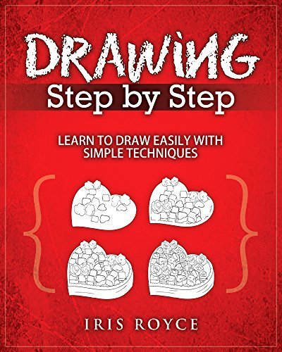Drawing Step By Step: Learn to Draw Easily With Simple Techniques by ...