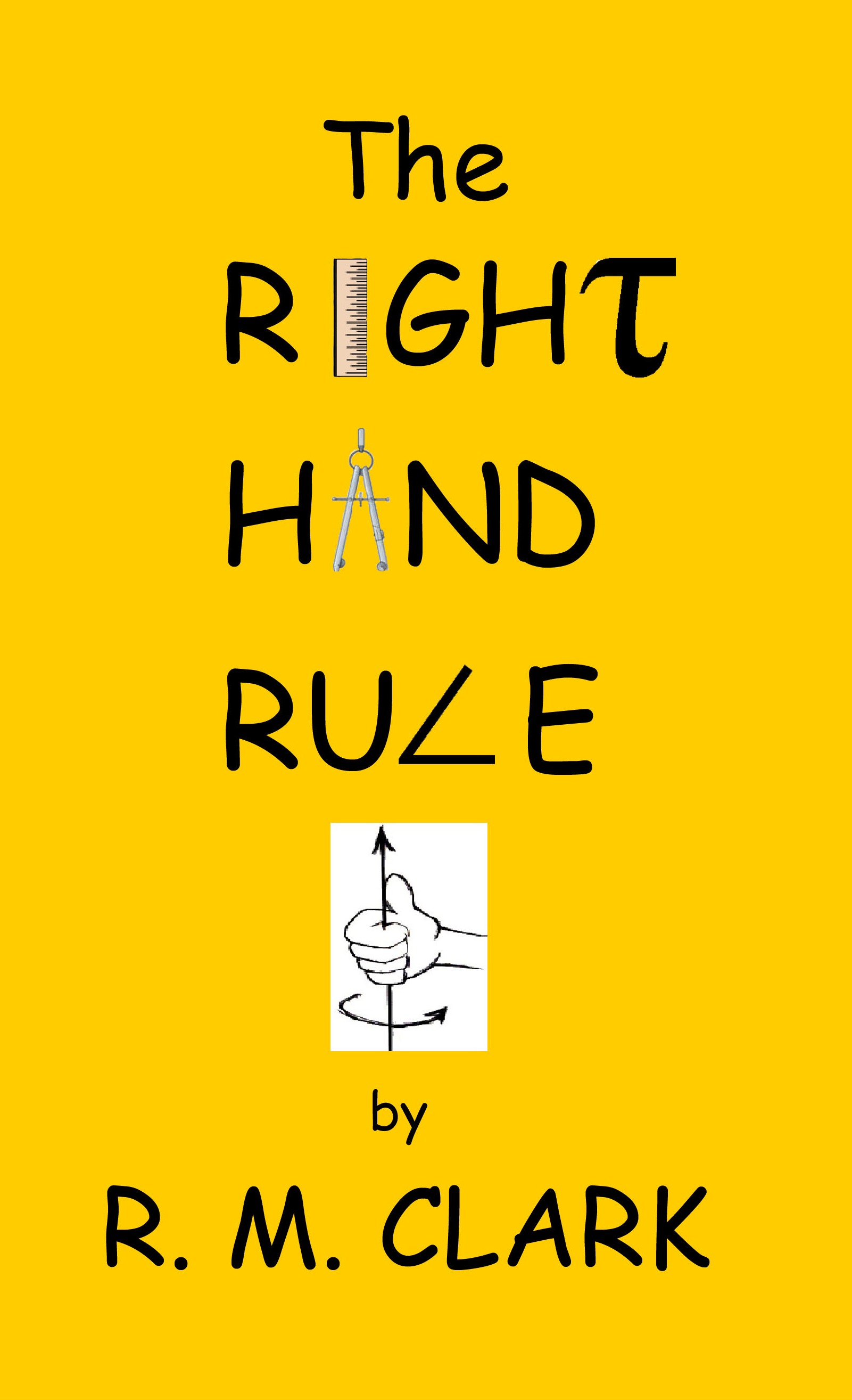 The Right Hand Rule by R.M. Clark | Goodreads