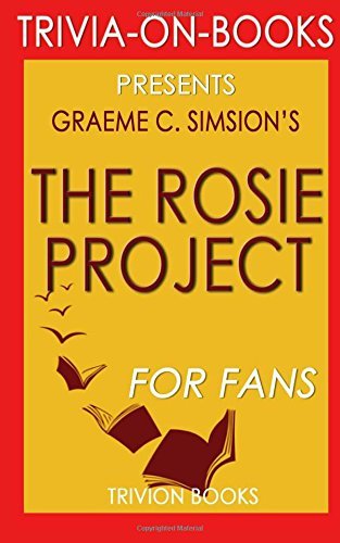 Graeme C. Simsion's The Rosie Project - For Fans by Trivion Books ...