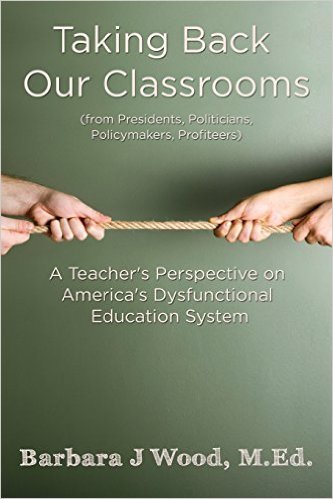 Taking Back Our Classrooms by Barbara J. Wood | Goodreads