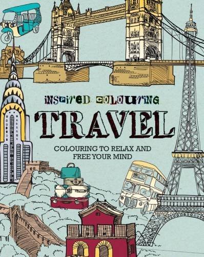 Inspired Colouring Travel: Colouring to Relax and Free Your Mind by ...