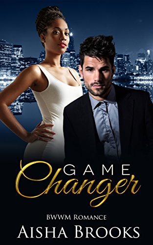 Game Changer by Aisha Brooks | Goodreads