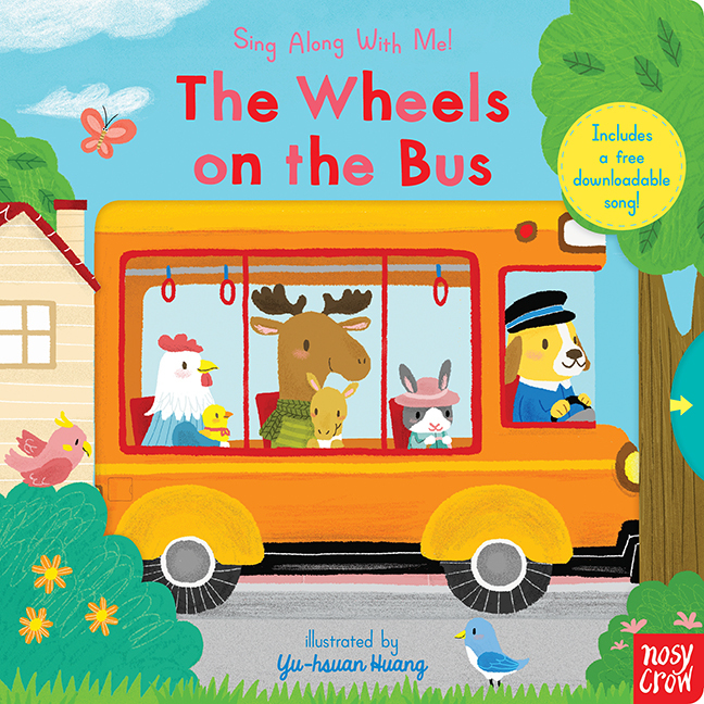 The Wheels on the Bus: Sing Along With Me! by Yu-Hsuan Huang | Goodreads