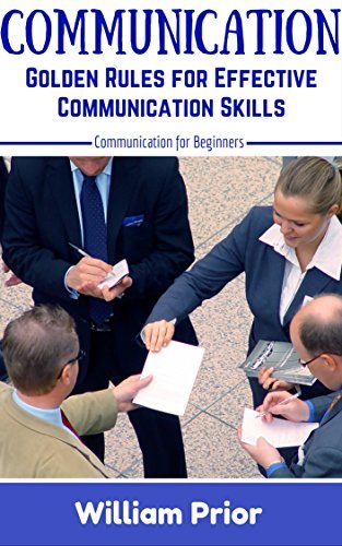 COMMUNICATION : GOLDEN RULES FOR EFFECTIVE COMMUNICATION SKILLS ...