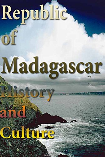 History and Culture of Madagascar, History of Madagascar, Republic of ...