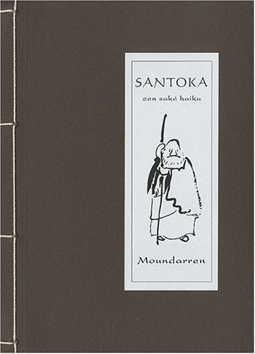SANTOKA zen saké haiku by Santōka Taneda | Goodreads
