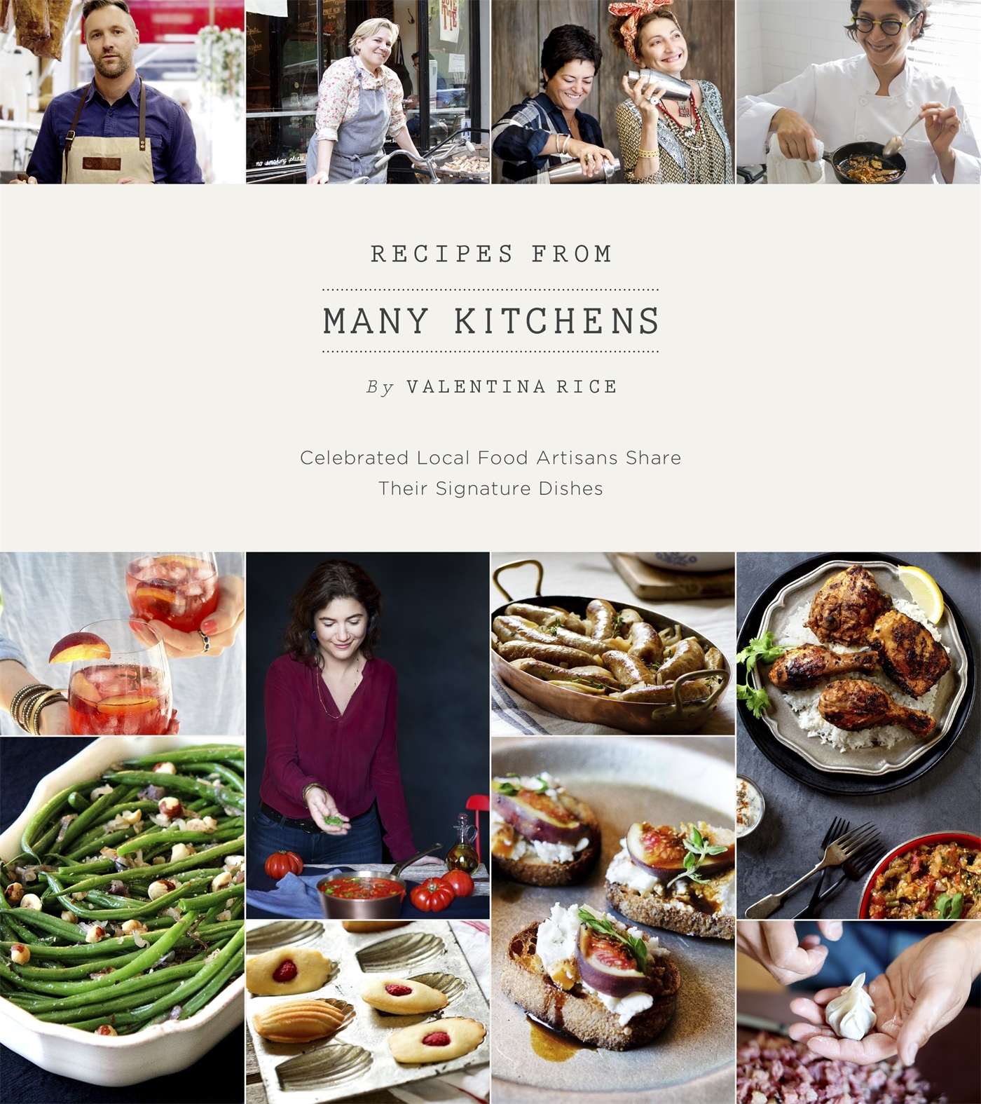 Recipes From Many Kitchens: Celebrated Local Food Artisans Share Their ...