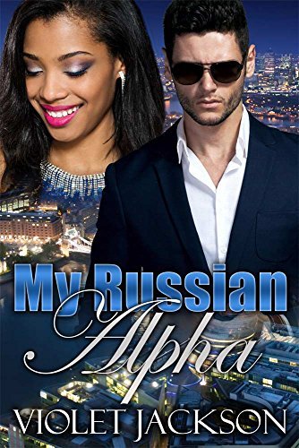 Her Russian Alpha by Violet Jackson | Goodreads