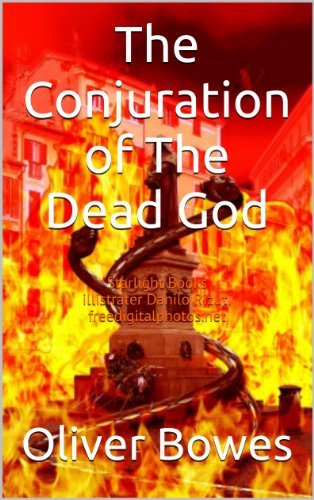 The Conjuration of The Dead God by Oliver Bowes | Goodreads