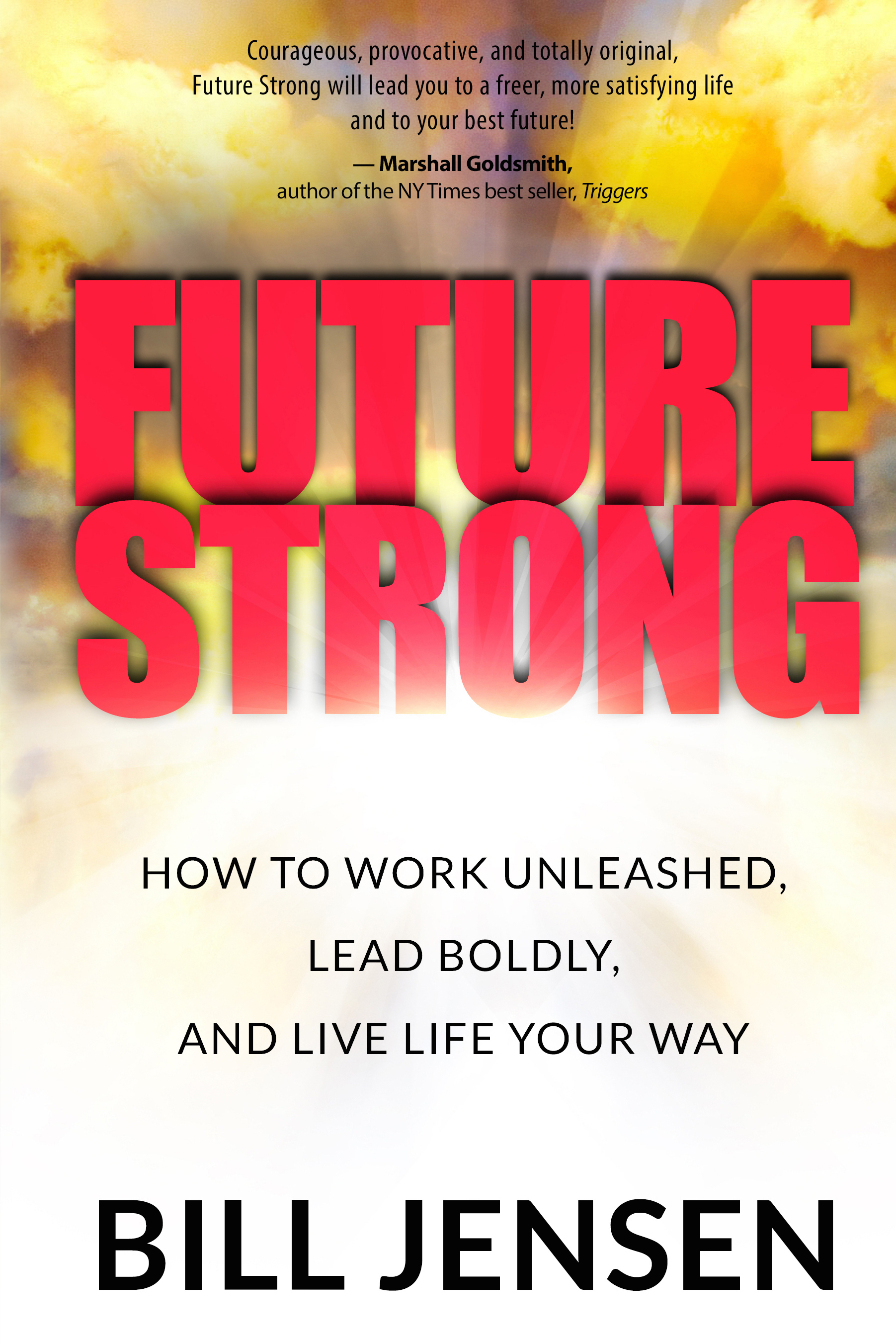Future Strong by Bill Jensen | Goodreads