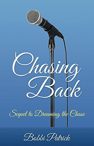 Chasing Back (Dreaming the Chase Book 2) by Bobbi Patrick | Goodreads