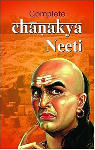 COMPLETE CHANAKYA NITI: A POLITICAL GURU: CHANAKYA NITI ; UNDERSTANDING ...