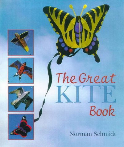 The Great Kite Book by Norman Schmidt | Goodreads