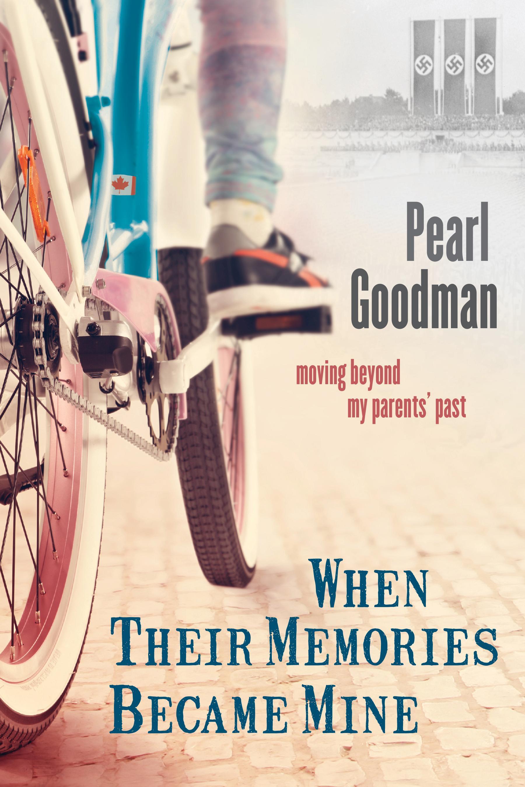 When Their Memories Became Mine: Moving Beyond My Parents' Past by ...