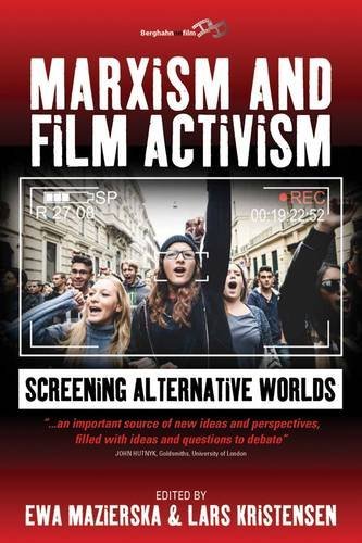 Marxism and Film Activism: Screening Alternative Worlds by Ewa ...