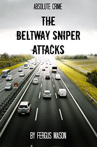 The Beltway Sniper Attacks by Fergus Mason | Goodreads