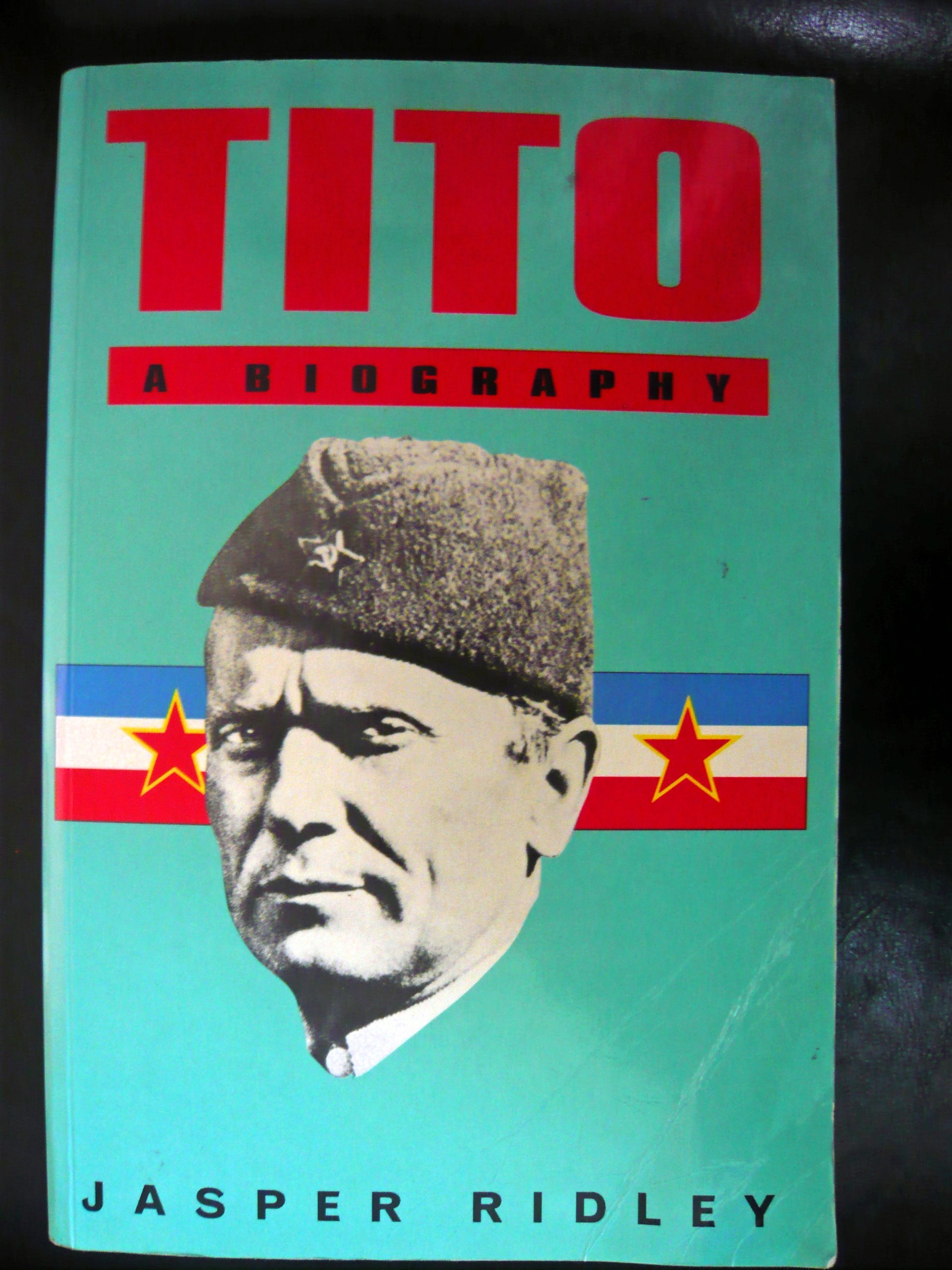 Tito by Jasper Ridley | Goodreads