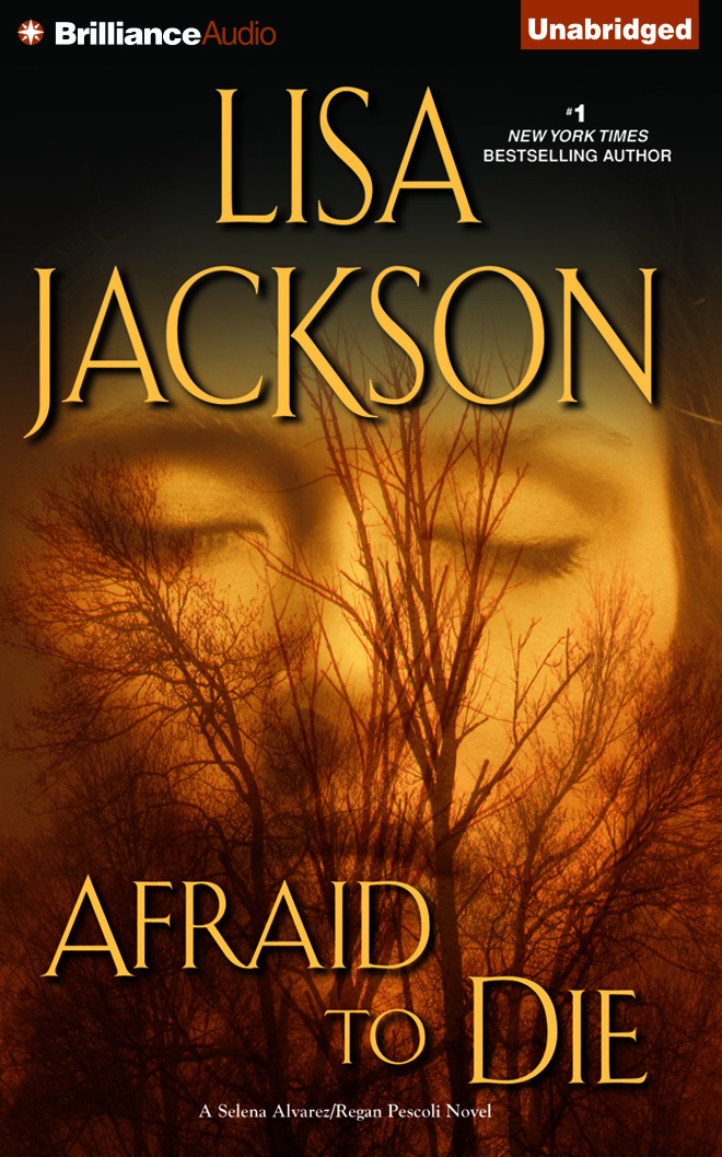 Afraid to Die (Selena Alvarez/Regan Pescoli, 4) by Lisa Jackson | Goodreads