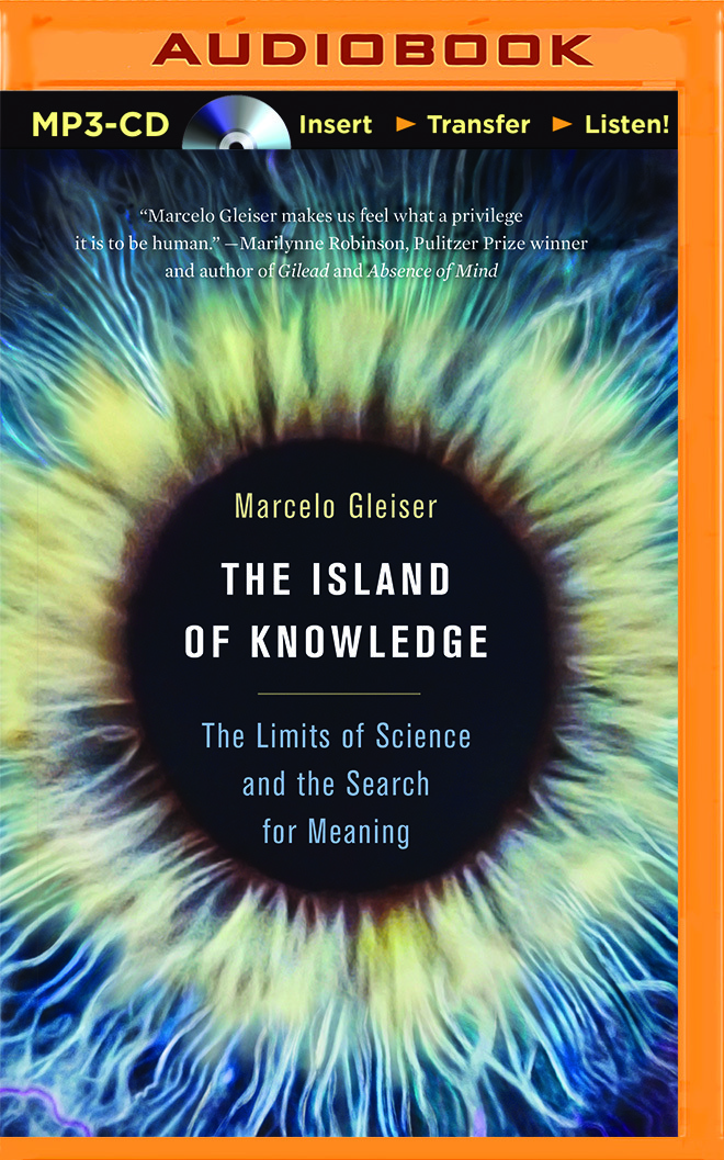 The Island of Knowledge: The Limits of Science and the Search for ...