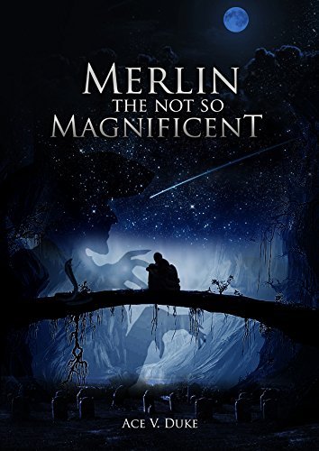 Merlin the Not So Magnificent (Cascade Book 1) by Ace V. Duke | Goodreads
