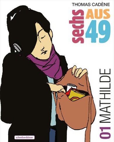 Mathilde (Sechs aus 49, #1) by Thomas Cadène | Goodreads