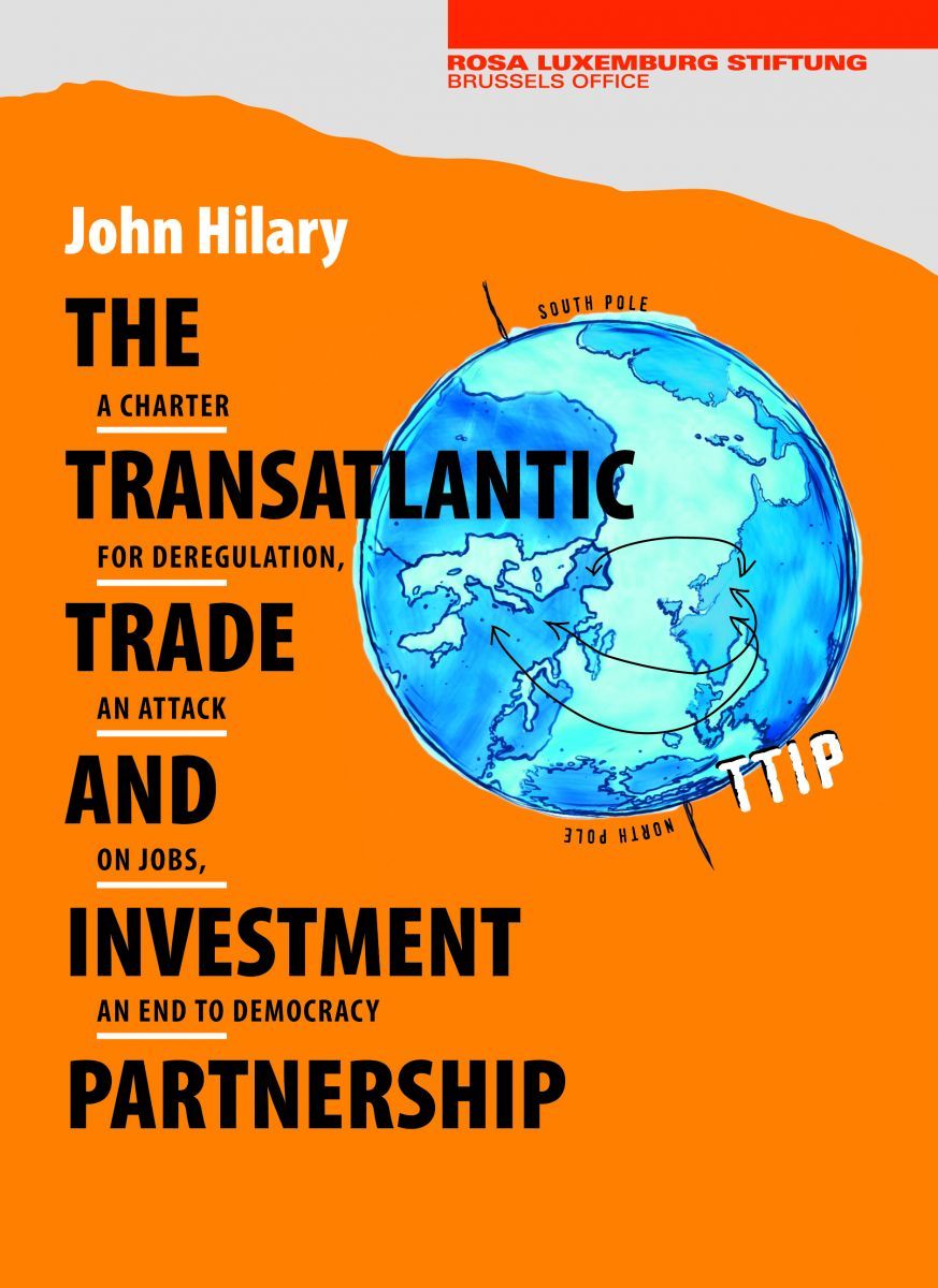 The Transatlantic Trade and Investment Partnership by John Hilary ...
